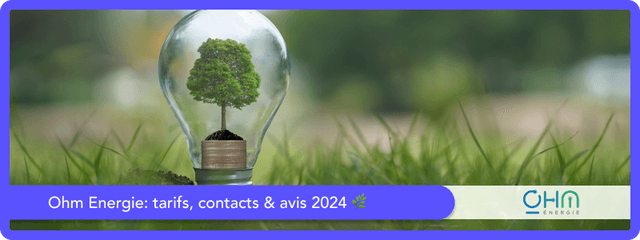 Ohm Energie: tarifs, contacts et avis 2026